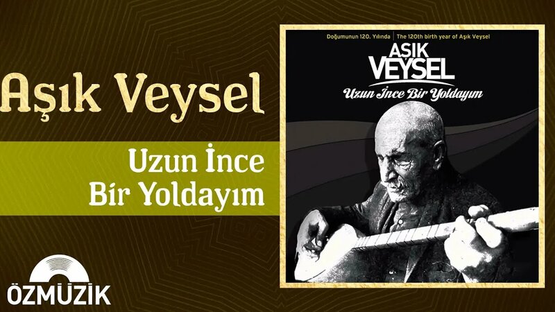 Aşık Veysel - Uzun İnce Bir Yoldayım (Long Play) - Yandex Video aramada ...
