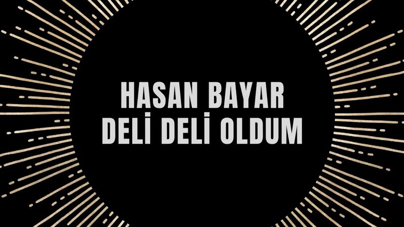 Hasan Bayar - Deli Deli Oldum - Yandex Video aramada çevrimiçi izle
