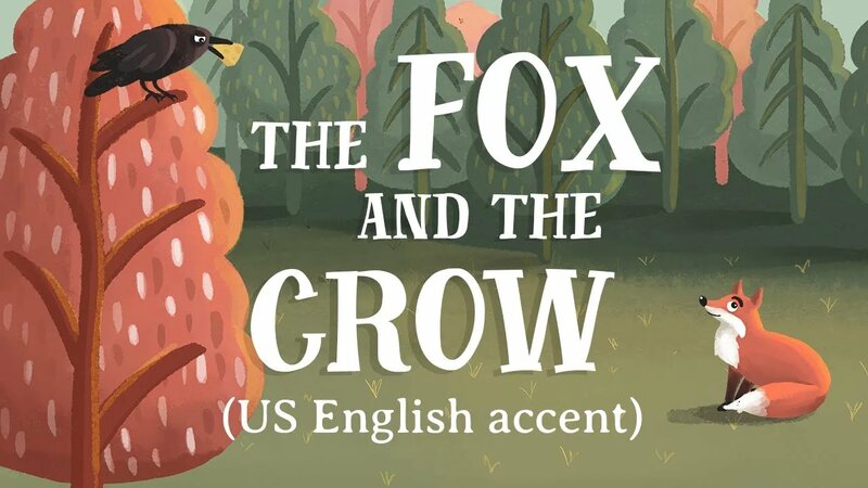 The Fox and the Crow - US English accent (TheFableCottage.com ...