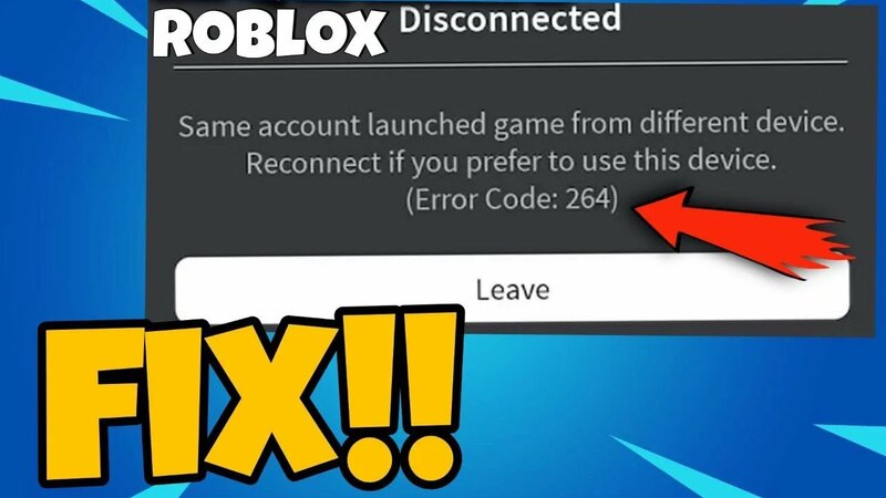 How To Fix Roblox Error Code 264 | Roblox Same Account Launched Game ...
