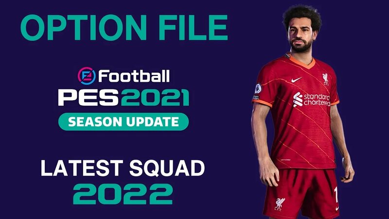 Pes 2021 Option File 2022 PC | New Kits & Squad Transfer Updates
