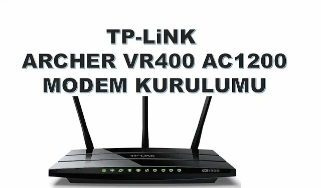 TP link Archer Vr400 Modem Kurulumu - Смотреть онлайн в поиске Яндекса ...