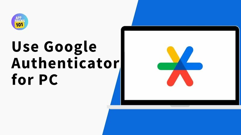 How to Use Google Authenticator on a Windows 11/10 PC | Google ...