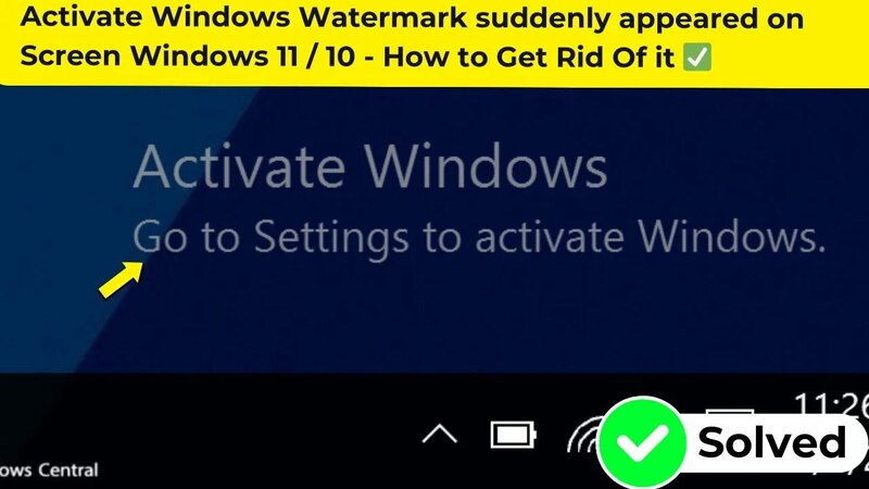 Activate Windows Watermark suddenly appeared on Screen Windows 11 / 10 ...