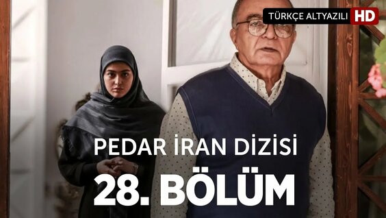 Pedar - Baba İran Dizisi 28. Bölüm | Türkçe Altyazılı HD - Yandex Video ...