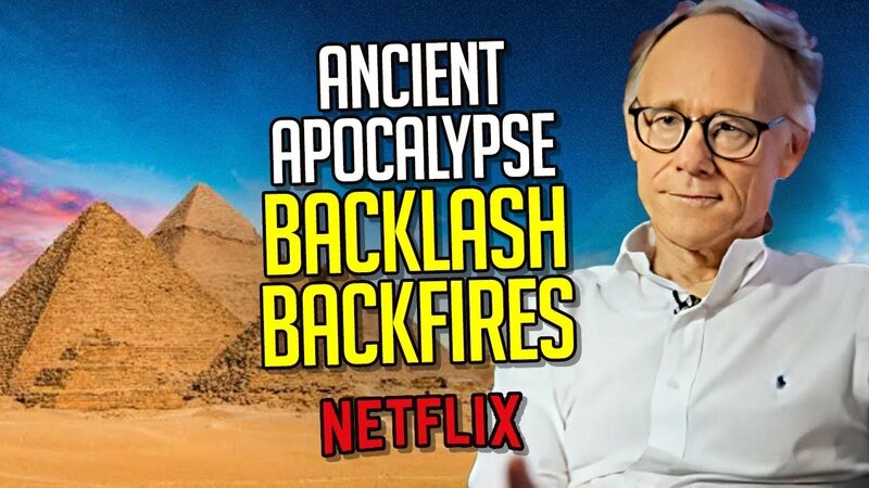 Netflix hit series “Ancient Apocalypse” causes huge backlash in ...