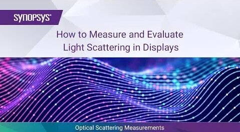 How to Measure and Evaluate Light Scattering in Displays | Synopsys ...