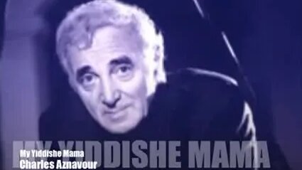 La Yiddishe Mama by Charles Aznavour Моя еврейская мама - Смотреть ...