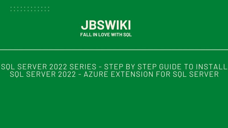 SQL Server 2022 Series- Step by step guide to install SQL Server 2022 ...