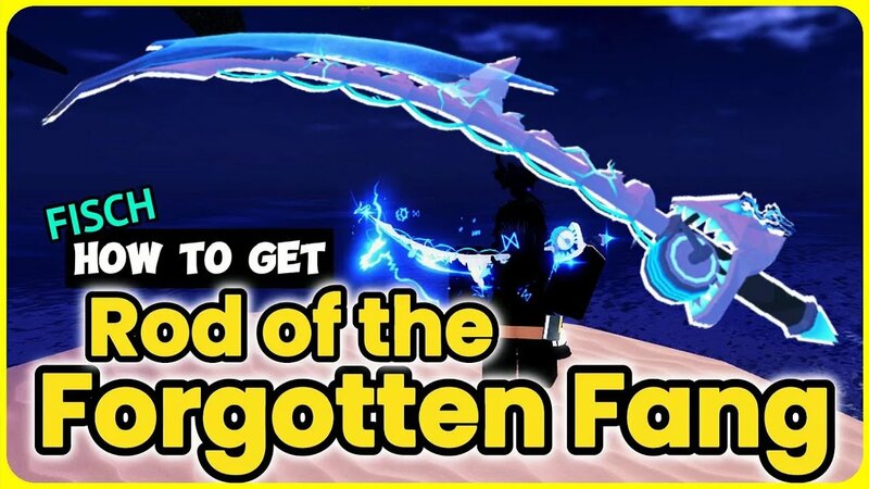 How To Get the Rod of the Forgotten Fang in Fisch - Quick Guide ...