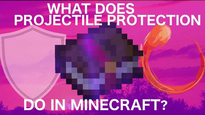 What Does Projectile Protection Do In Minecraft?