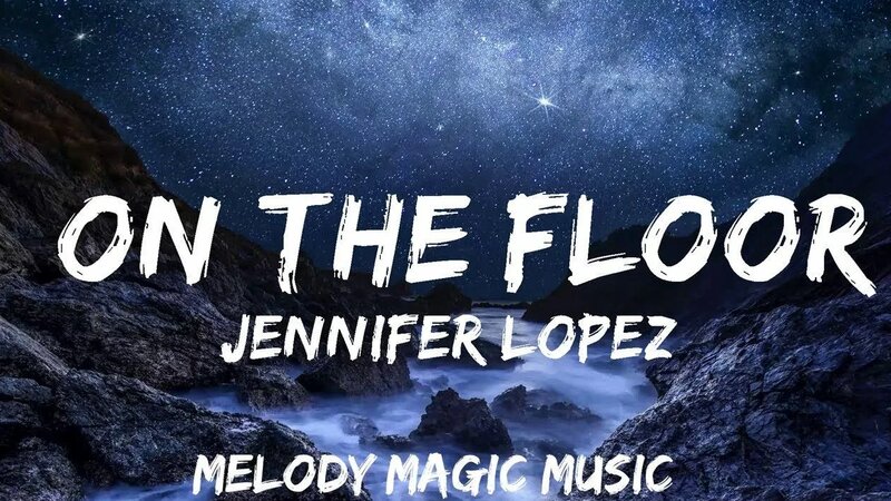 Jennifer Lopez - On The Floor (Lyrics) ft. Pitbull | 30mins with ...