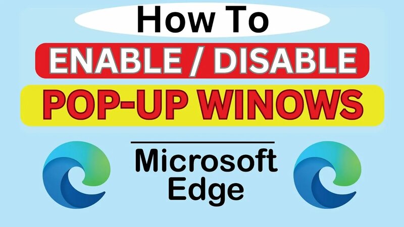 How to Enable or Disable Pop-Up Windows in Microsoft Edge | Step-by ...