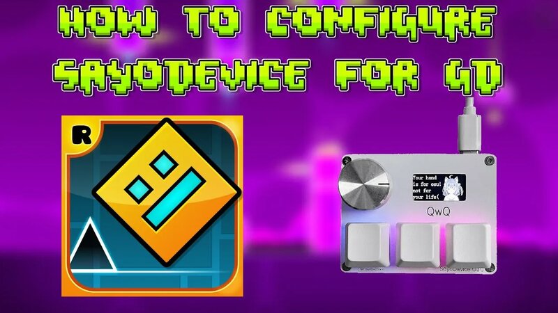 How To Setup Your Sayodevice O3c For Geometry Dash Best Settings