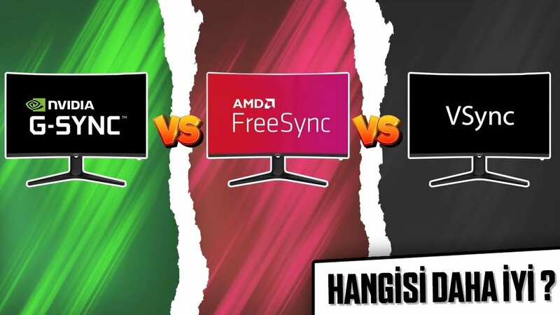 G-SYNC, V-SYNC, AMD FREE-SYNC Monitör Teknolojileri Nedir? Hangisini Kullanmalıyız (2024 ...
