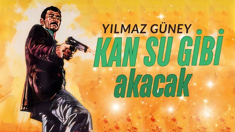 Kan Su Gibi Akacak Türk Filmi | FULL | Yilmaz Güney - Смотреть онлайн в ...