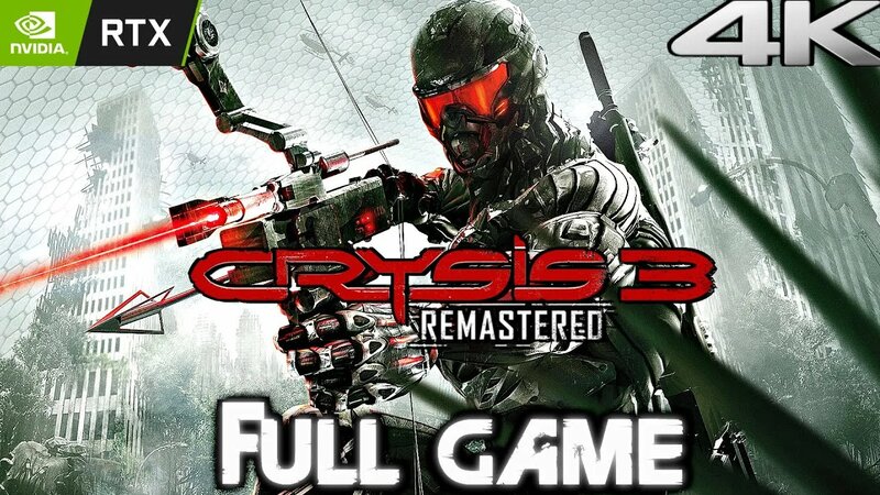 Crysis 3 Remastered Gameplay Walkthrough FULL GAME (4K 60fps) No ...