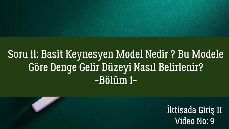 Sr 11: Basit Keynesyen Model Nedir ? Bu Modele Göre Denge Gelir Düzeyi ...