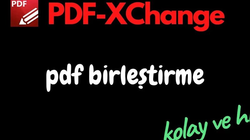 PDF-XChange ile kolay ve hızlı PDF birleştirme ("acrobat pro"dan çok ...