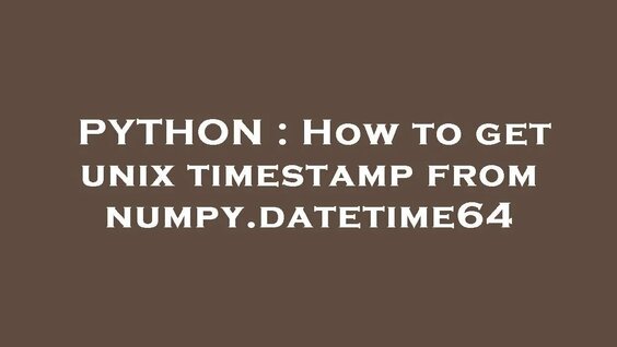 python convert unix timestamp to datetime: 783 video Yandex'te bulundu