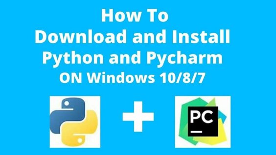 How To Install Python And PyCharm IDE On Windows 11 10 8 7 2021 Update Step By Step 