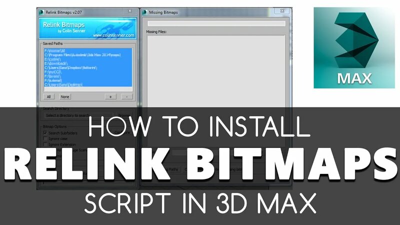 Relink Bitmaps Script Install & How to use. 3D Max free tutorials ...