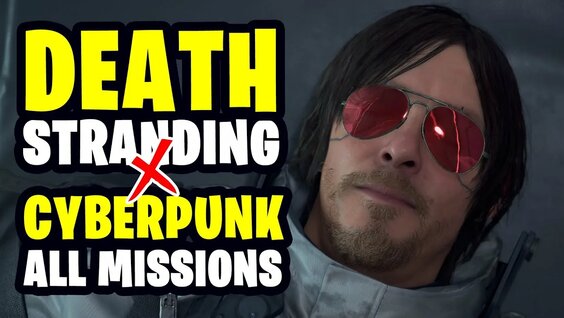 Death Stranding x Cyberpunk 2077 - All Missions and Items (All ...
