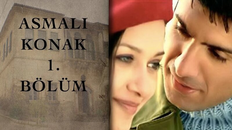 Asmali Konak 1. Bölüm - Yandex Video aramada çevrimiçi izle