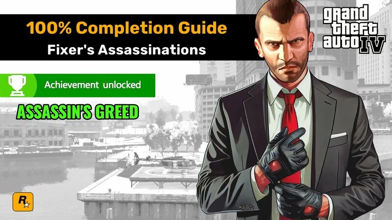 Grand Theft Auto IV (GTA 4) 100% Completion Guide - Fixer’s ...