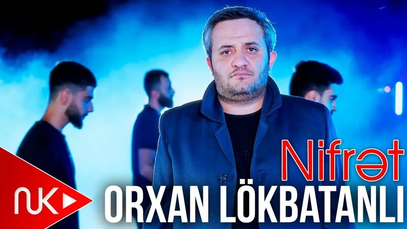 Orxan Lökbatanlı - Nifrət - Смотреть онлайн в поиске Яндекса по Видео
