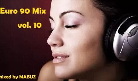 Euro 90 Mix vol 10 (mixed by Mabuz) - Смотреть онлайн в поиске Яндекса ...