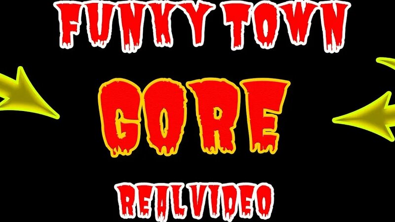 Funky town gore full video (real) - Yandex Video aramada çevrimiçi izle
