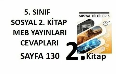 5. Sınıf Sosyal Bilgiler Ders Kitabı Cevapları 2. Kitap Sayfa 130 Meb ...