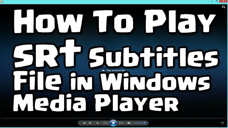 How To Play .srt Subtitles File in Windows Media Player - Yandex Video ...