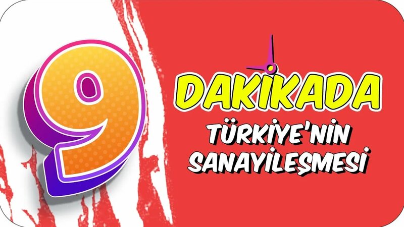 9dk'da Türkiye'NİN Sanayileşmesi - Yandex Video aramada çevrimiçi izle