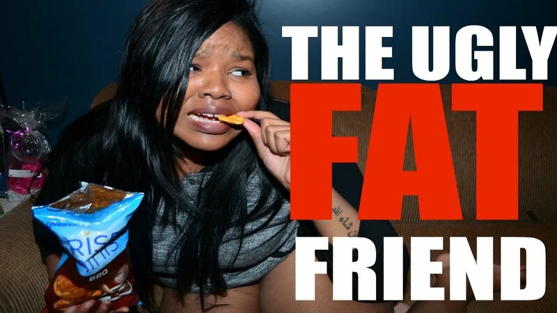 Being the UGLY FAT friend ! - Смотреть онлайн в поиске Яндекса по Видео