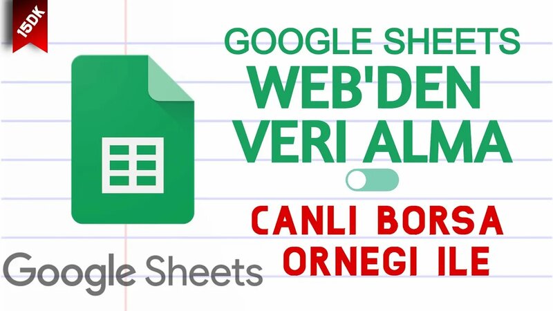 Google Sheets İnternetten Veri Alma - Anlık Veri Borsa Exceli ...