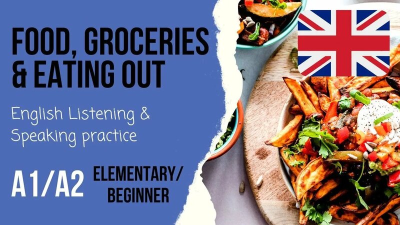 Food, grocery shopping & eating out Beginner listening practice - A1/A2 ...
