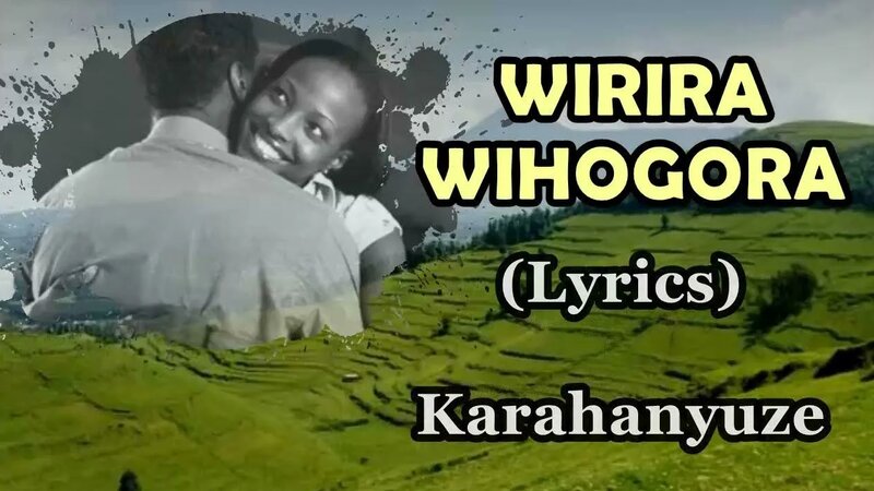 Wirira wihogora ya Munyangondo Alphonse (ubukwe mu Rwanda) (Lyrics ...