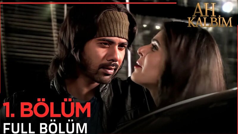 Ah Kalbim 1. Bölüm (Uzun Versiyon) - Yandex Video aramada çevrimiçi izle