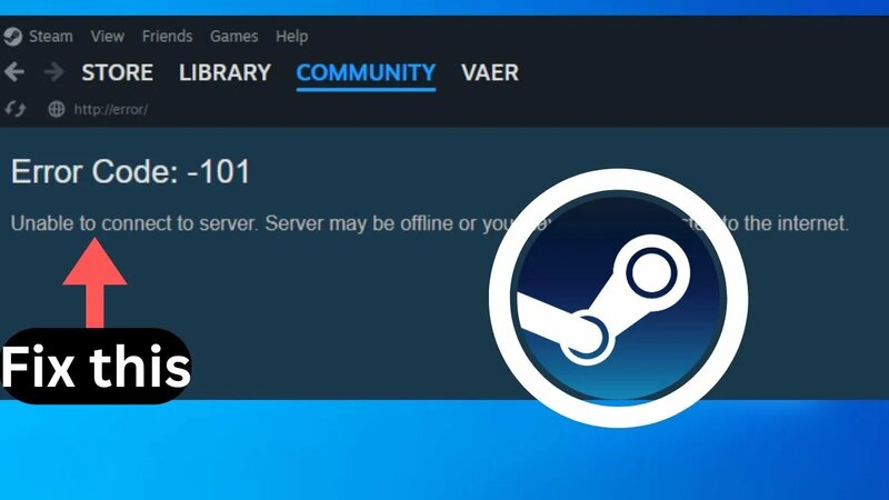 How to fix Steam Error code 101 (Unable to connect to server ...