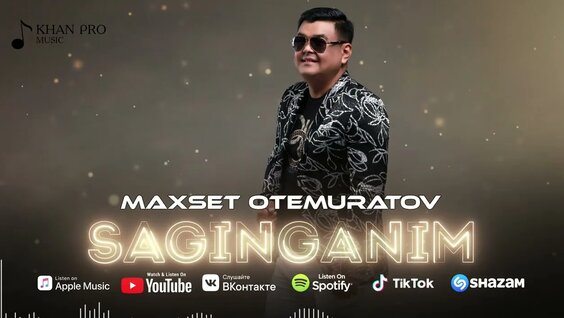 Maxset Otemuratov - Saginganim | Махсет Өтемуратов - Сағынғаным ...