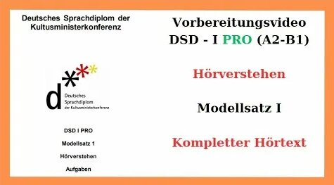DSD - I PRO - Hörverstehen - Kompletter Hörtext Modellsatz I (A2) - (B1 ...
