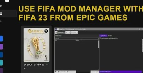 How to use FIFA Mod Manager with FIFA 23 Epic Games Store version ...