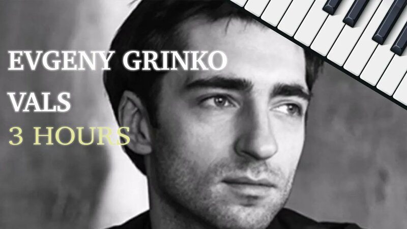 Evgeny Grinko - Valse 3 Hours (Evgeny Grinko Piano, Waltz, Vals, Piano ...