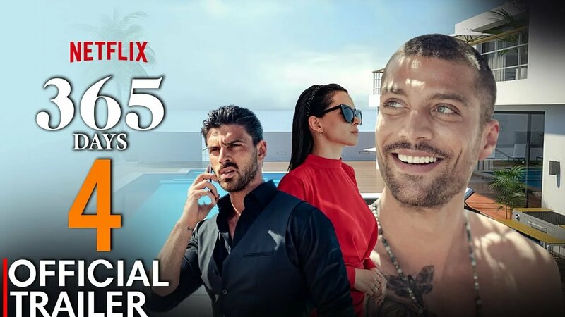 365 Days 4 Release Date News, First LOOK | Trailer | Netflix