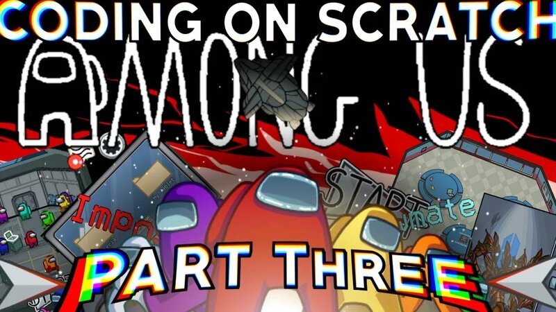 How To Make Among Us in Scratch (Part 3) - Yandex Video aramada ...