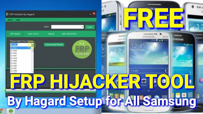 FRP Hijacker Tool By Hagard Setup For All Samsung II Bypass FRP And ...