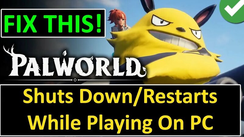 How To Fix PC Shuts Down While Playing Palworld On PC | FIX PC Restarts ...