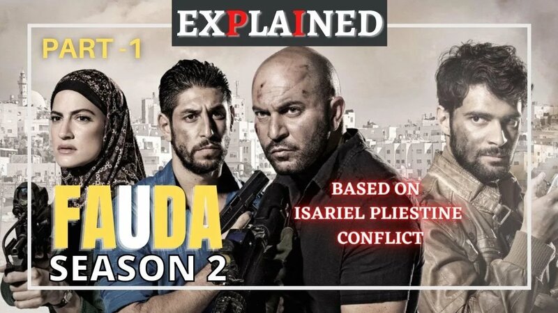 Fauda : Season 2 [ Part 1 ] Explained in Hindi | Fauda Web Series ...